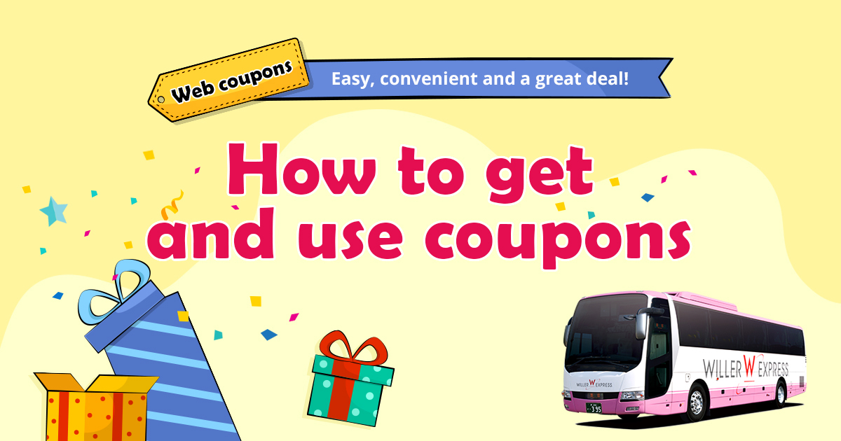 How to get and use coupons / Bus, Night Bus, Booking in Japan / WILLER ...